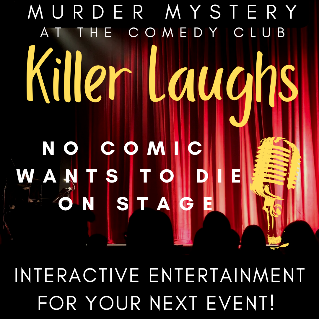 Killer Comedy: Where Laughter Meets Murder…and You Solve the Crime ...